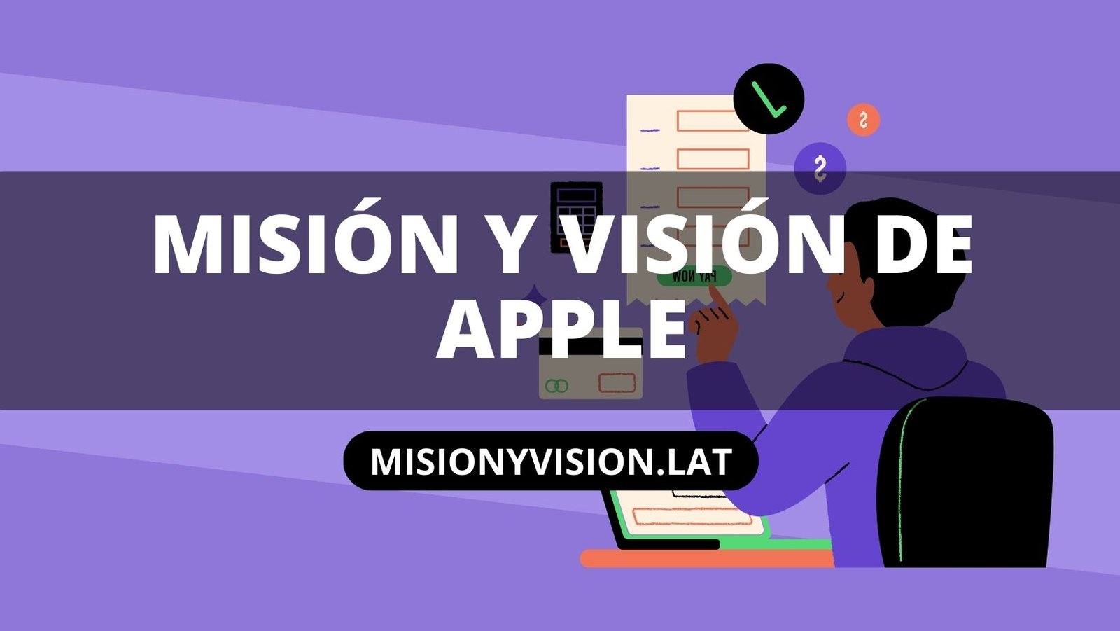 Misión y Visión de Apple: Innovación y Futuro