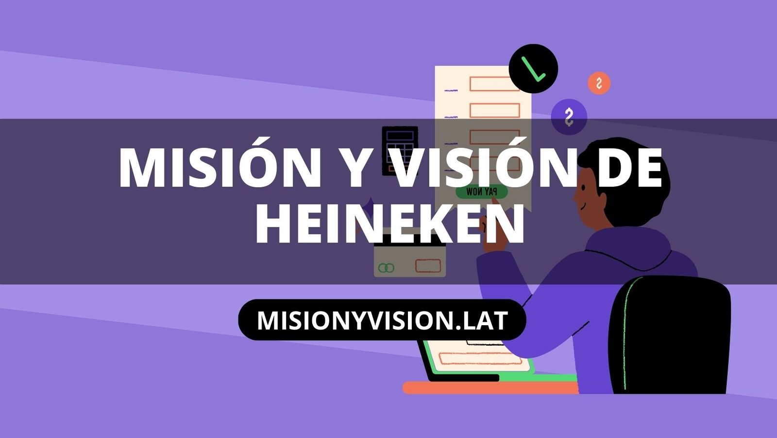 Misión y Visión de Heineken: Cerveza con Propósito